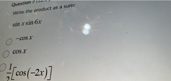 Solved Write the product as a sum: sinxsin6x | Chegg.com