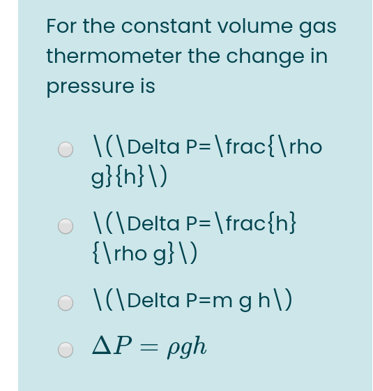Solved For the constant volume gas thermometer the change in | Chegg.com