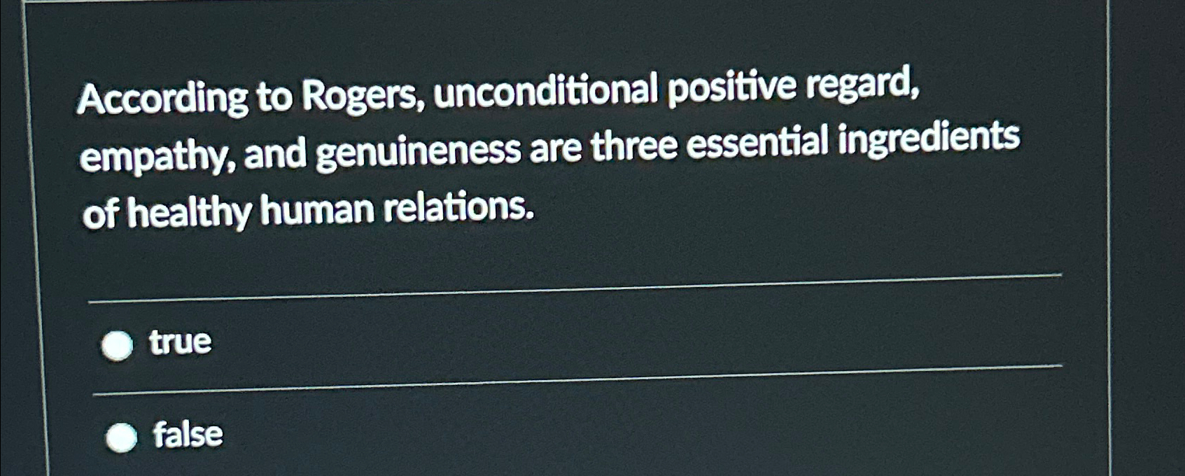Solved According to Rogers, unconditional positive regard, | Chegg.com