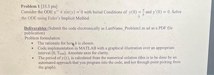 Solved Problem 1 [ 33.3pts] Consider the ODE y′′+sin(y)=0 | Chegg.com