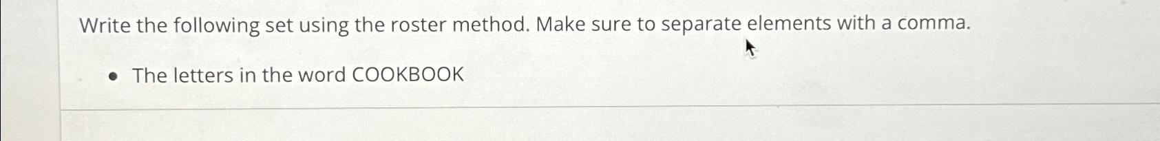 Solved Write the following set using the roster method. Make | Chegg.com