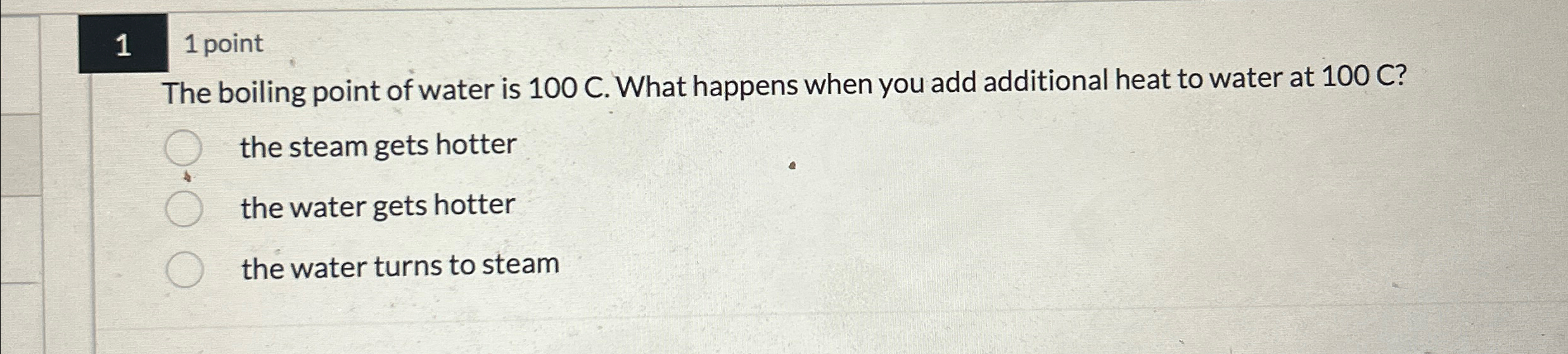 Solved 11 ﻿pointThe boiling point of water is 100C. ﻿What | Chegg.com