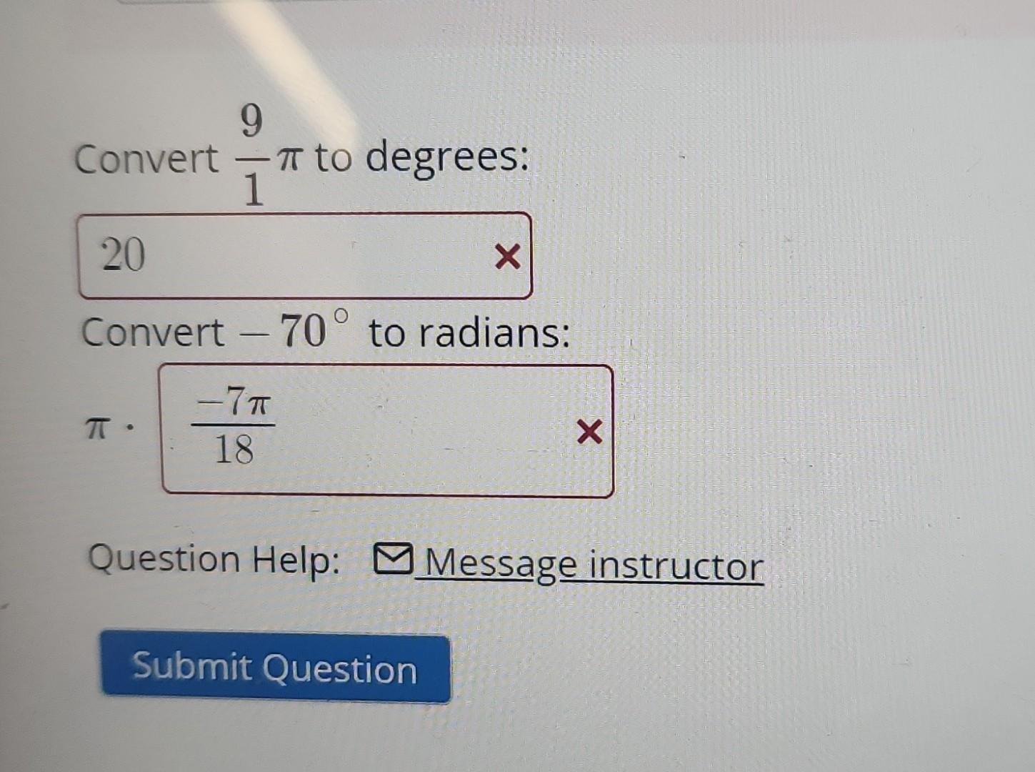 Solved Convert 19π to degrees: Convert −70∘ to radians: π | Chegg.com