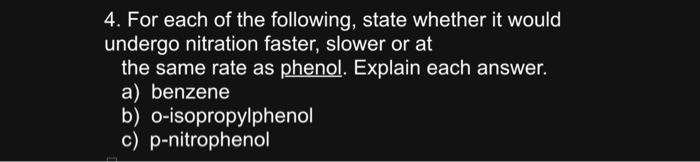 Solved 4. For each of the following, state whether it would | Chegg.com