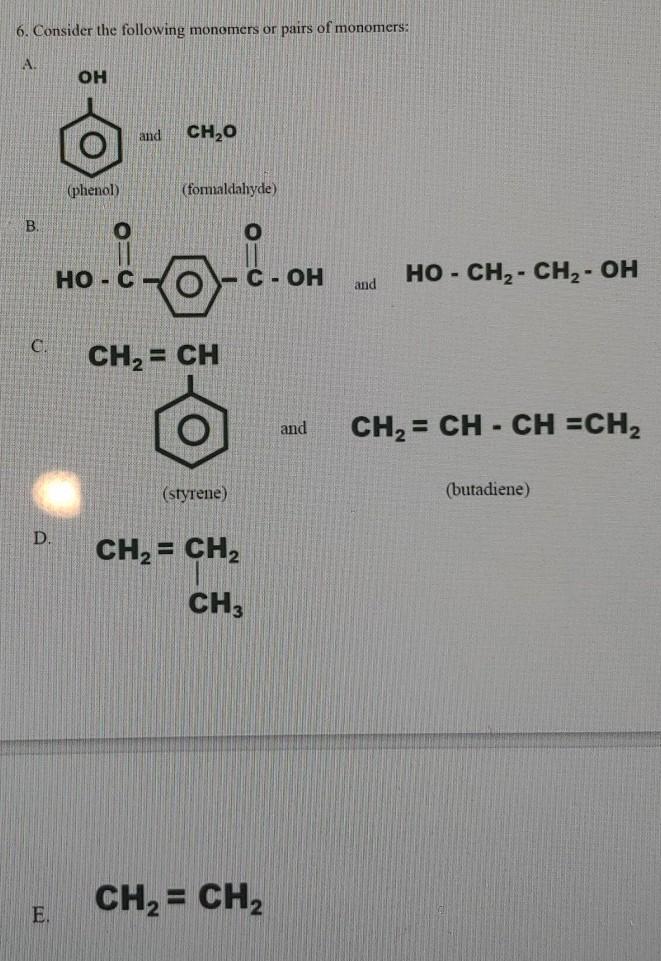 Solved 1) Which of the monomers (A-E) listed above gives a | Chegg.com