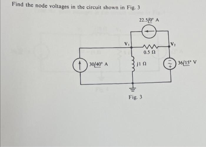 Solved Find the node voltages in the circuit shown in Fig. 3 | Chegg.com