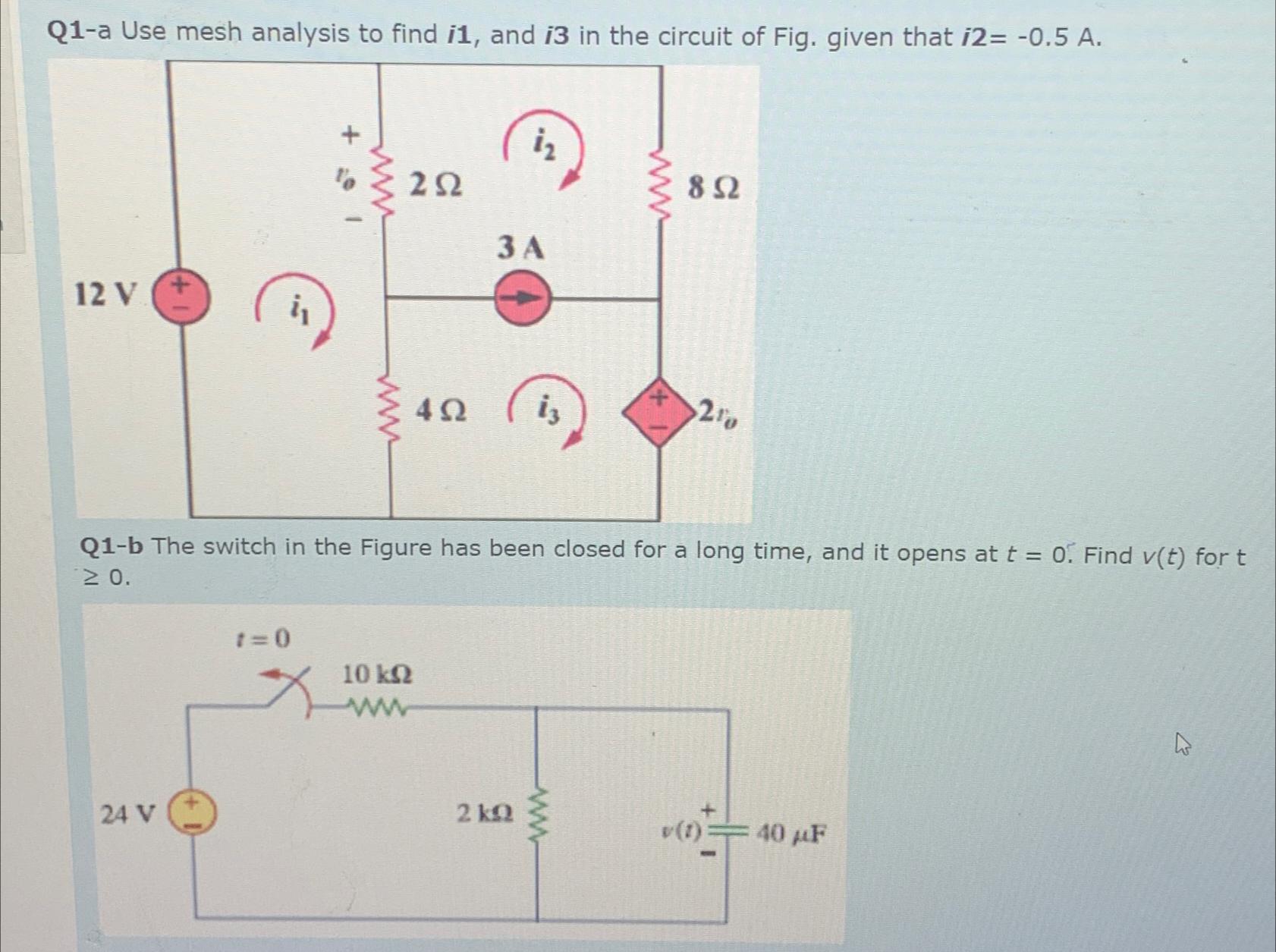 Solved Q1-a Use mesh analysis to find i1, ﻿and i3 ﻿in the | Chegg.com