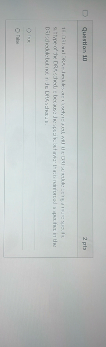 Solved Question 182 ﻿pts18. ﻿DRI and DRA schedules are | Chegg.com