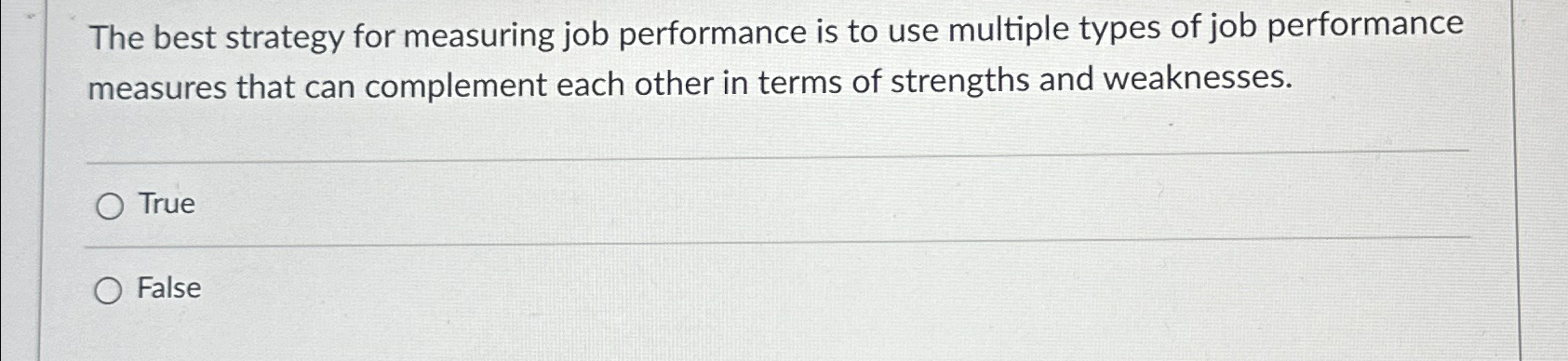 Solved The best strategy for measuring job performance is to | Chegg.com
