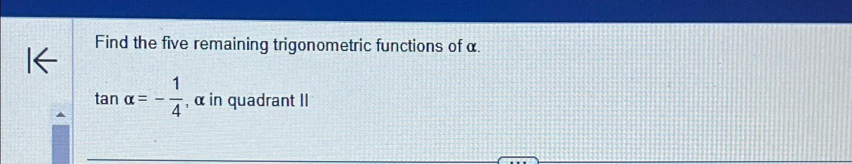 Solved Find the five remaining trigonometric functions of | Chegg.com