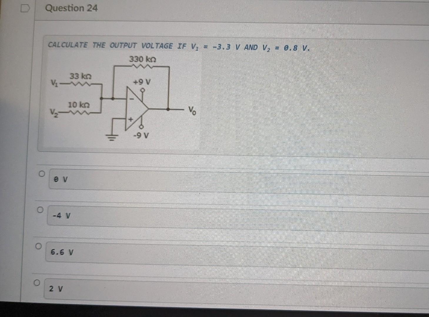 Solved CALCULATE THE OUTPUT VOLTAGE IF V1=−3.3 V AND V2=0.8 | Chegg.com