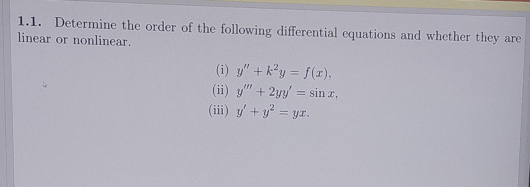 Solved 1.1. Determine the order of the following | Chegg.com