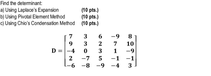 Solved Find the determinant: a) Using Laplace's Expansion b) | Chegg.com