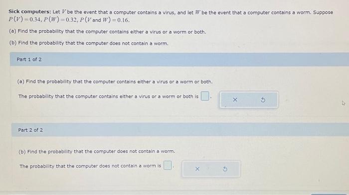 Solved Sick computers: Let V be the event that a computer | Chegg.com