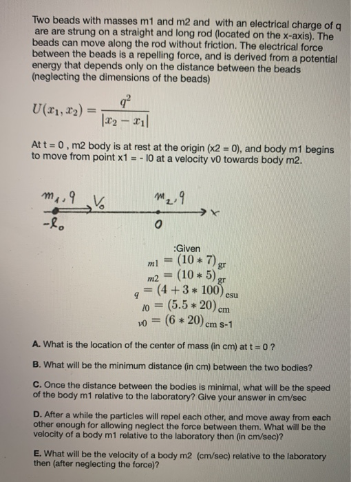 Solved Two beads with masses m1 and m2 and with an | Chegg.com