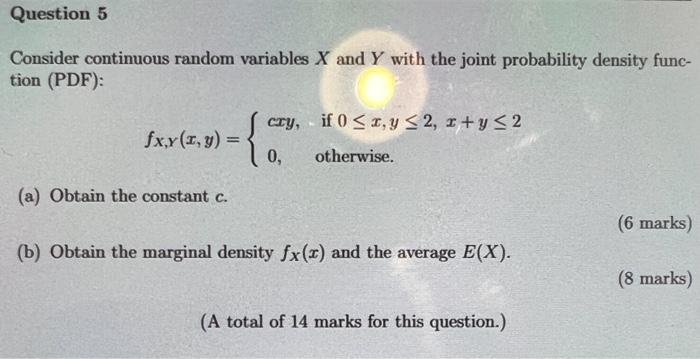 Solved Question 5 Consider continuous random variables X and | Chegg.com