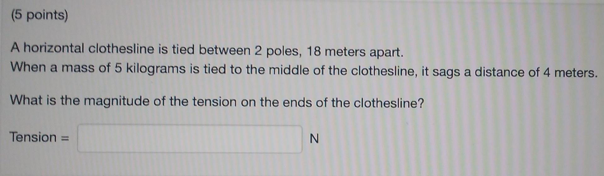 Solved (5 points) A horizontal clothesline is tied between 2 | Chegg.com