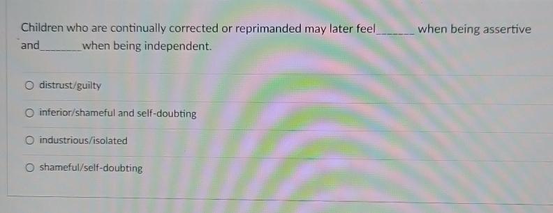 Solved Children who are continually corrected or reprimanded | Chegg.com