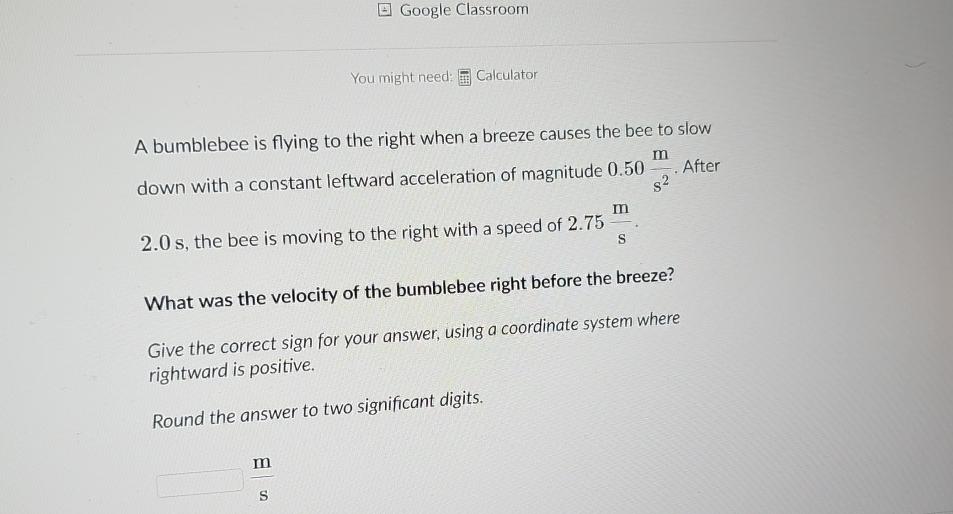 Solved Google Classroom\\nA bumblebee is flying to the right | Chegg.com