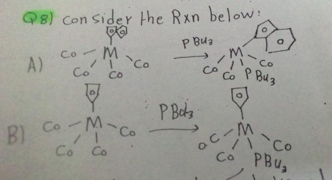 Solved Q8) consider the Rxn below: A) B) | Chegg.com