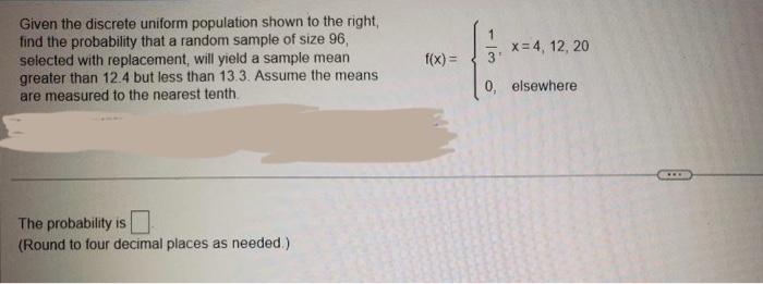 Solved Given the discrete uniform population shown to the | Chegg.com