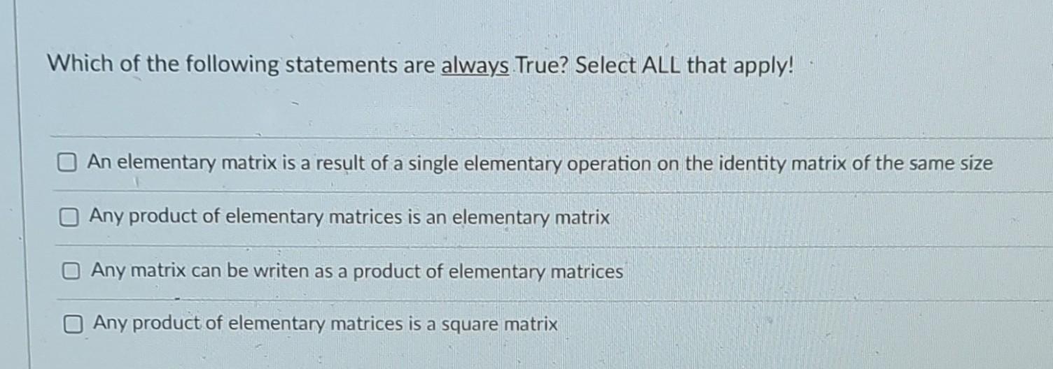 Solved Which of the following statements are always . True? | Chegg.com