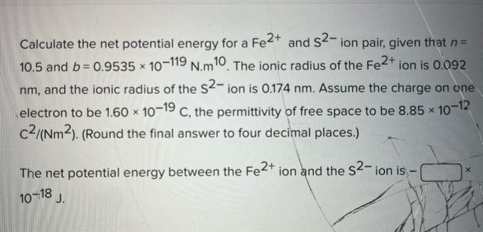 Solved Calculate the net potential energy for a Fe2+ and S2− | Chegg.com