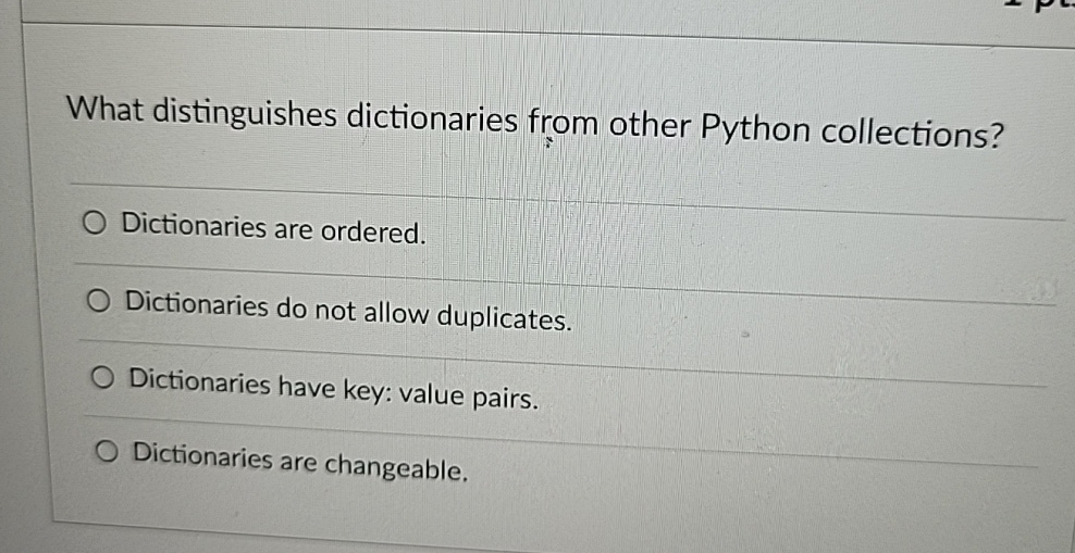 Solved What distinguishes dictionaries from other Python | Chegg.com