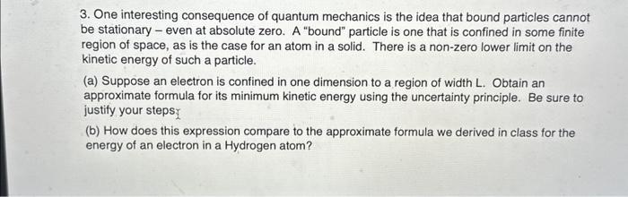 Solved 3. One interesting consequence of quantum mechanics | Chegg.com