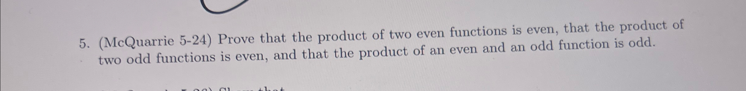 Solved (McQuarrie 5-24) ﻿Prove that the product of two even | Chegg.com
