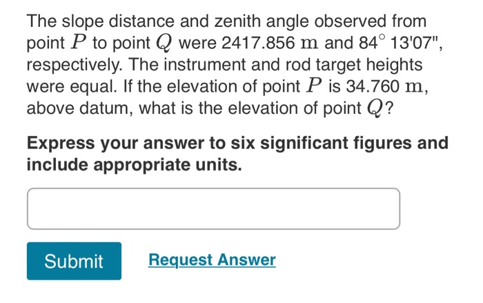 Solved The slope distance and zenith angle observed from | Chegg.com