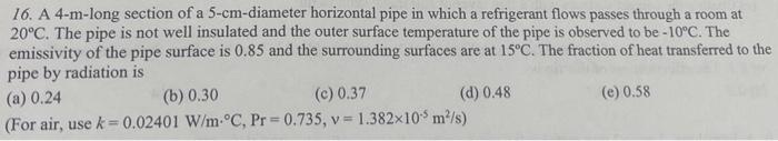Solved 16. A 4-m-long section of a 5-cm-diameter horizontal | Chegg.com