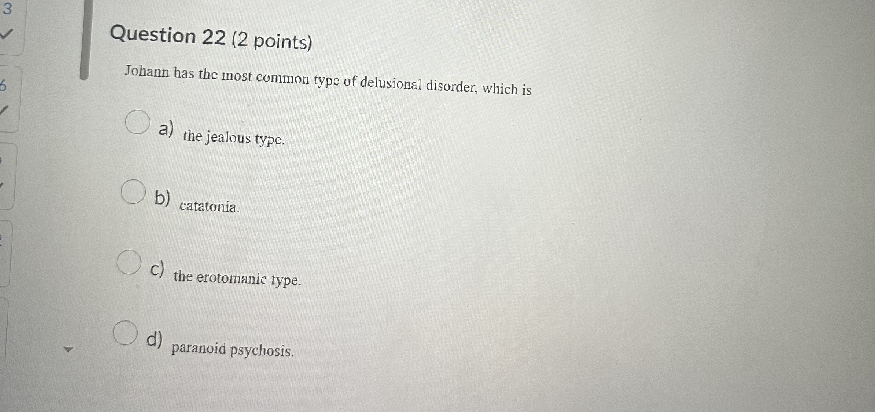 Solved Question 22 (2 ﻿points)Johann has the most common | Chegg.com