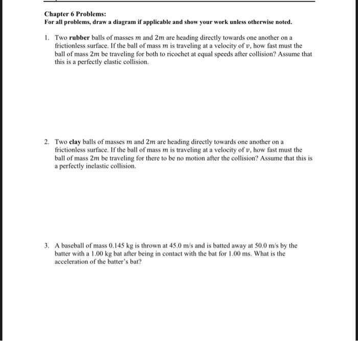 Solved Chapter 6 Problems: For all problems, draw a diagram | Chegg.com