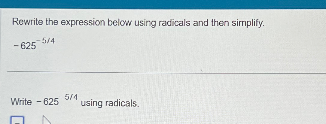 Solved Rewrite the expression below using radicals and then | Chegg.com