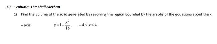 Solved Pls help 7.3 – Volume: The Shell Method1) Find the | Chegg.com