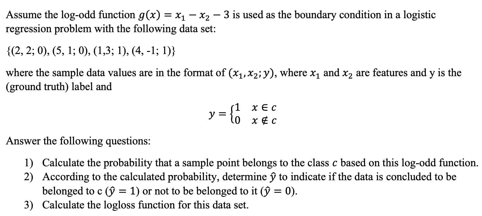 Solved Assume the log-odd function g(x)=x1-x2-3 ﻿is used as | Chegg.com