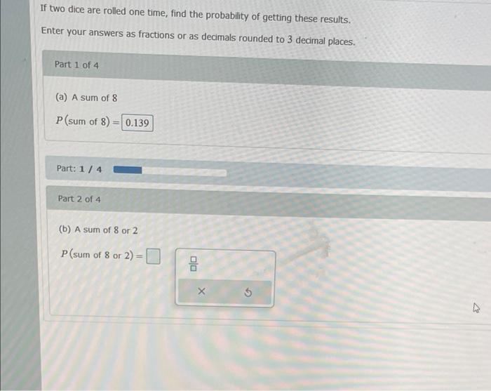 Solved If two dice are rolled one time, find the probability | Chegg.com