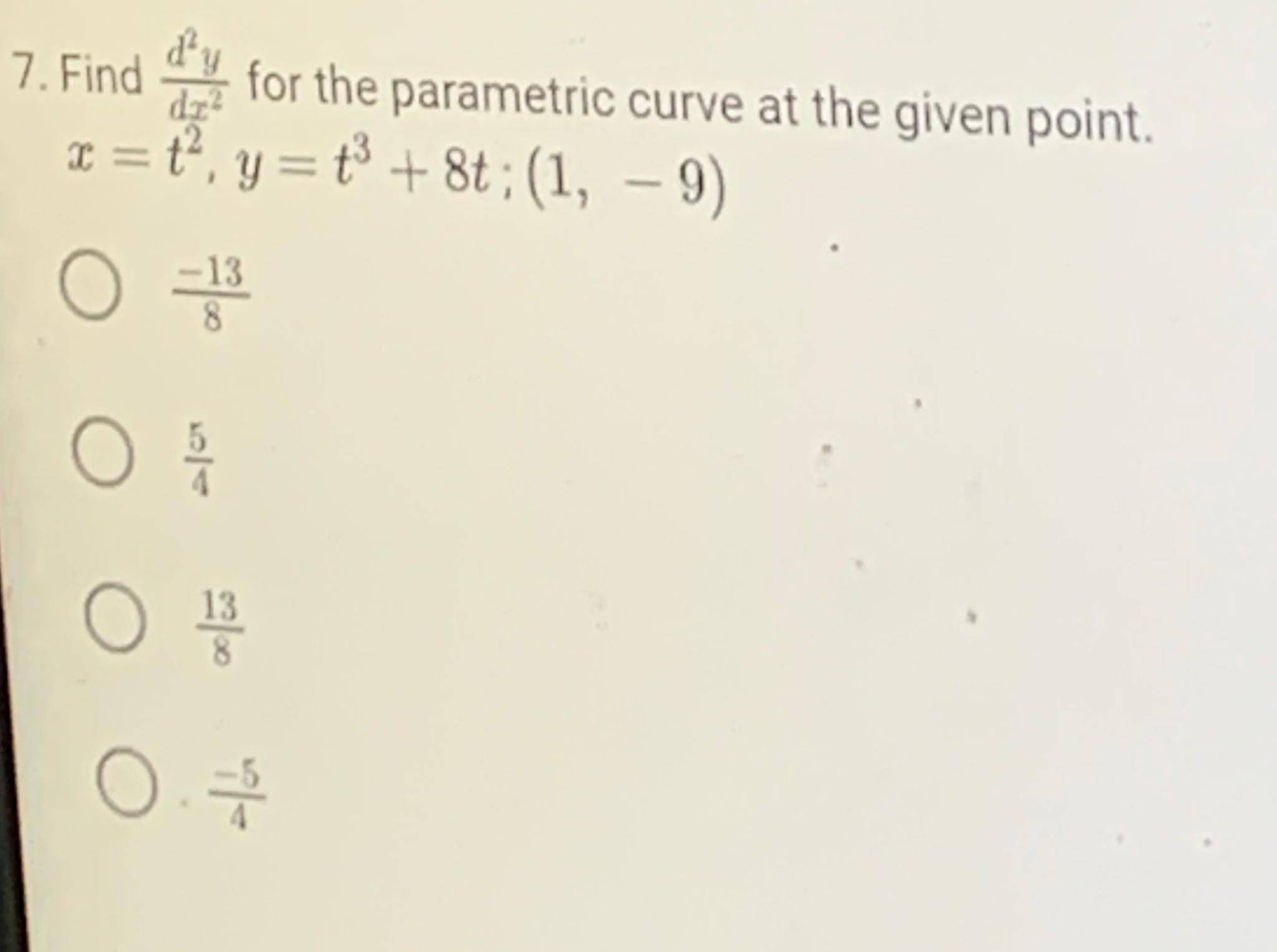 Solved Find d2ydx2 ﻿for the parametric curve at the given | Chegg.com