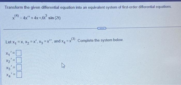 Solved Transform the given differential equation into an | Chegg.com