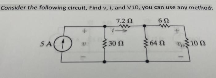 Solved Consider the following circuit, Find v,i, and V10, | Chegg.com