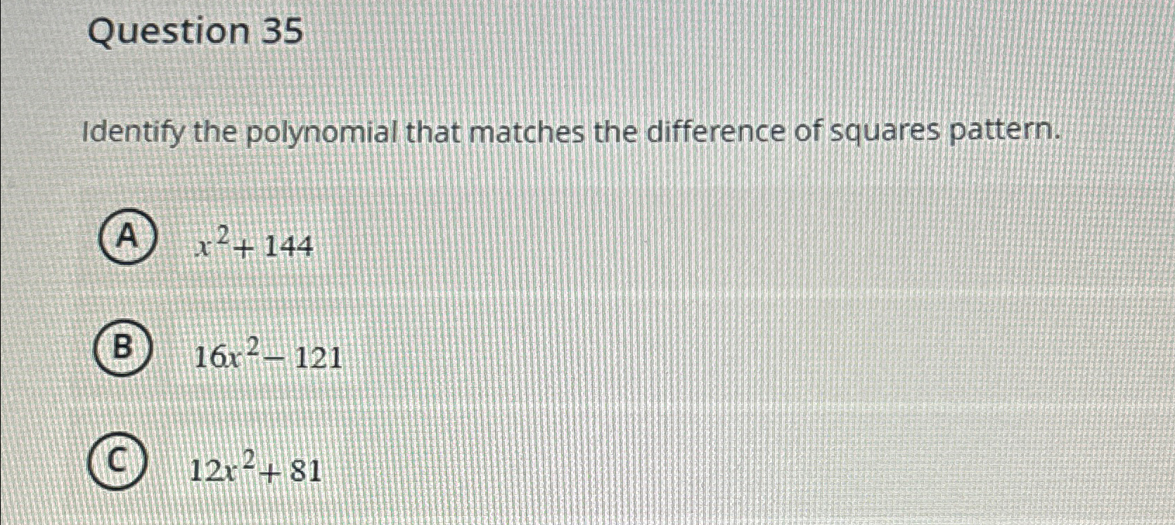 Solved Question 35Identify the polynomial that matches the | Chegg.com