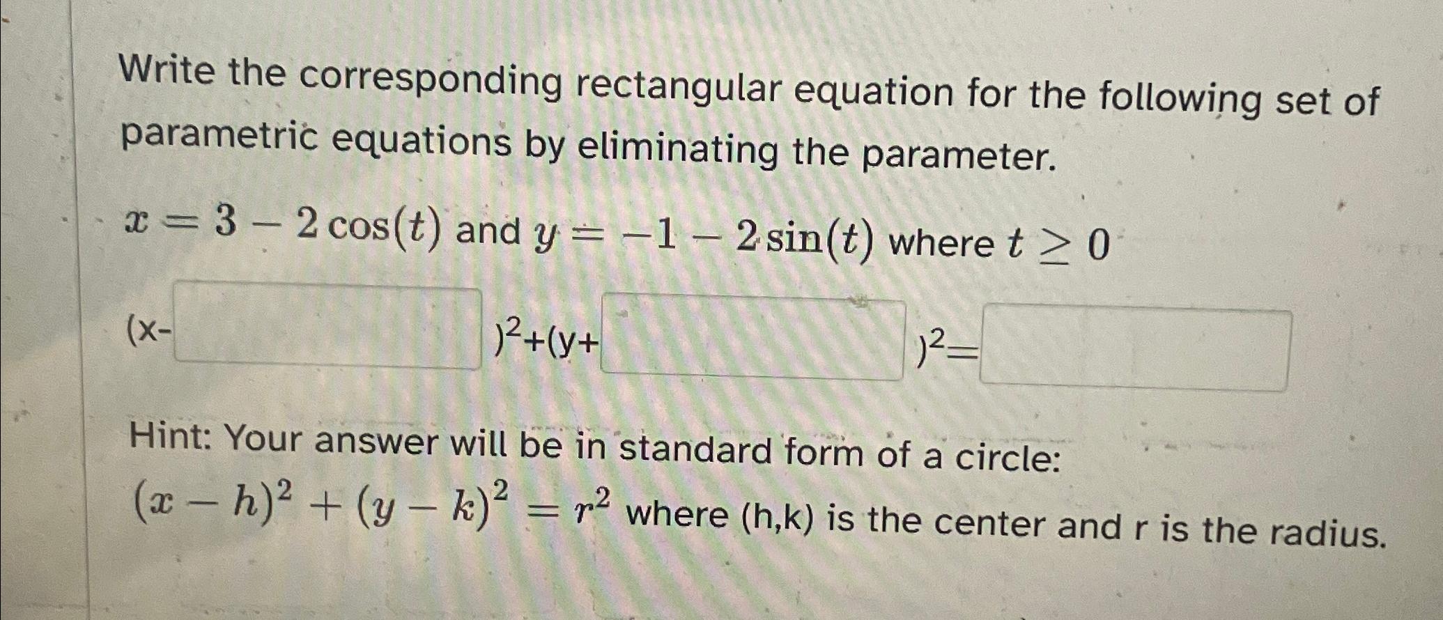 Solved Write the corresponding rectangular equation for the | Chegg.com