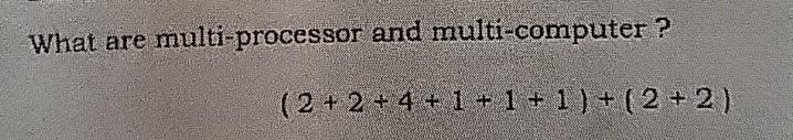 Solved What are multi-processor and | Chegg.com