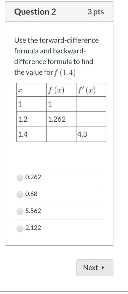 Solved Question 2 3 pts Use the forward-difference formula | Chegg.com