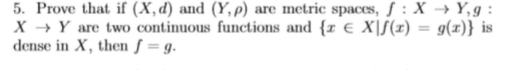 Solved 5. Prove that if (X,d) and (Y,ρ) are metric spaces, | Chegg.com