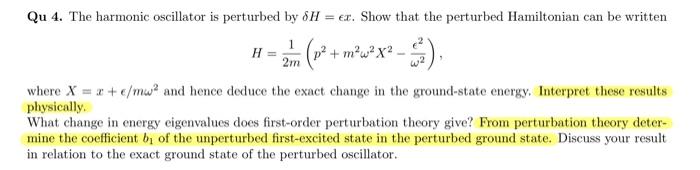 Solved Qu 4. The harmonic oscillator is perturbed by δH=ϵx. | Chegg.com