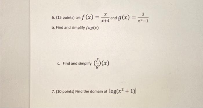 Solved 6. (15 points) Let f(x)=x+4x and g(x)=x2−13 a. Find | Chegg.com