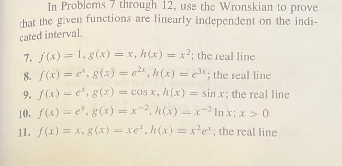 Solved In Problems 7 through 12, use the Wronskian to prove | Chegg.com