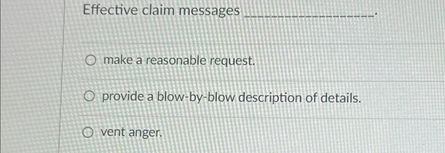 Solved Effective claim messages q,make a reasonable | Chegg.com